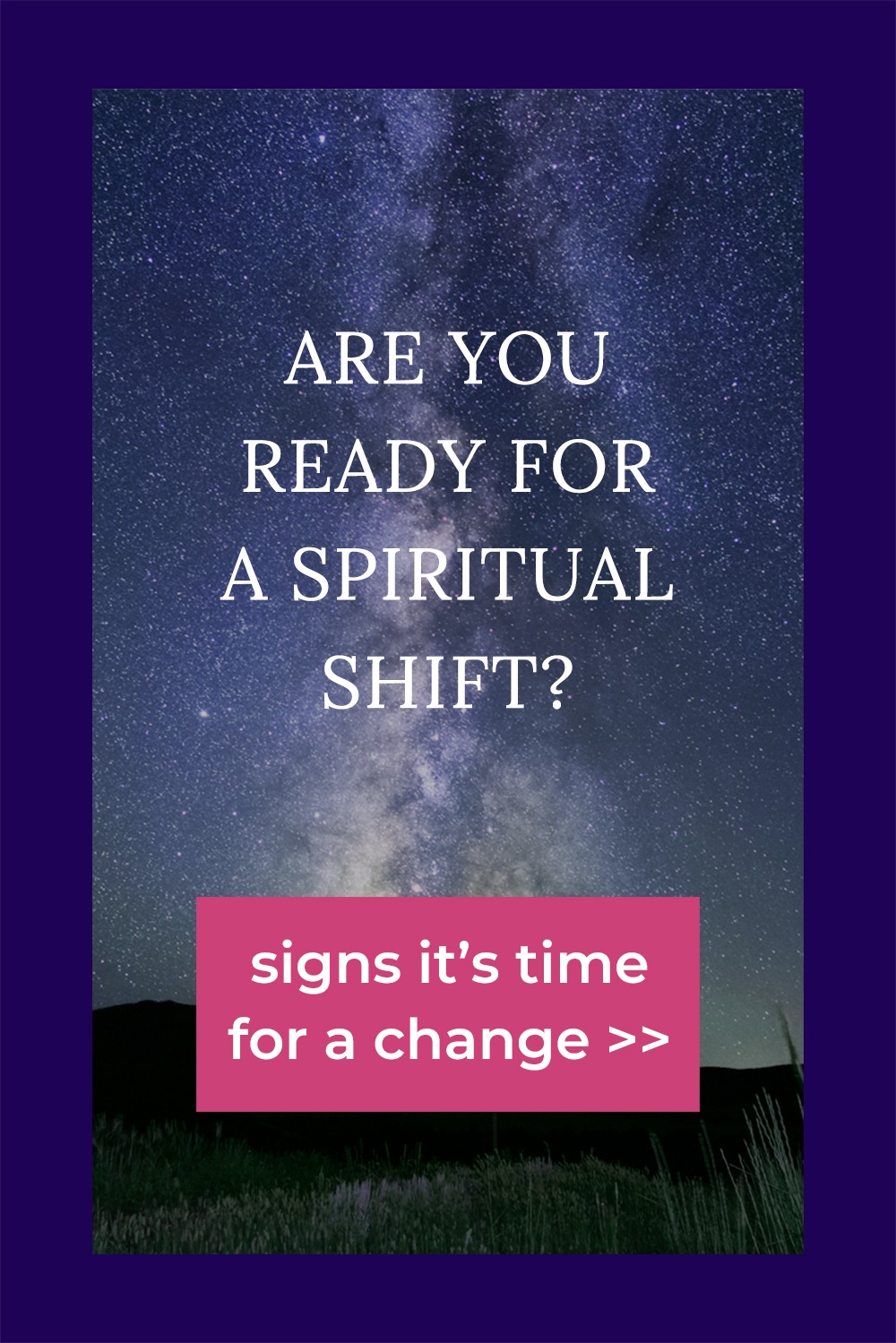 Are You Ready for a Spiritual Shift? Signs It's Time for Change